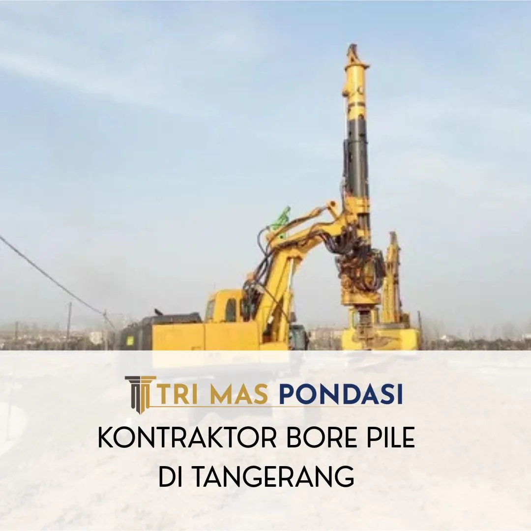 Bore Pile – Tri Mas Pondasi